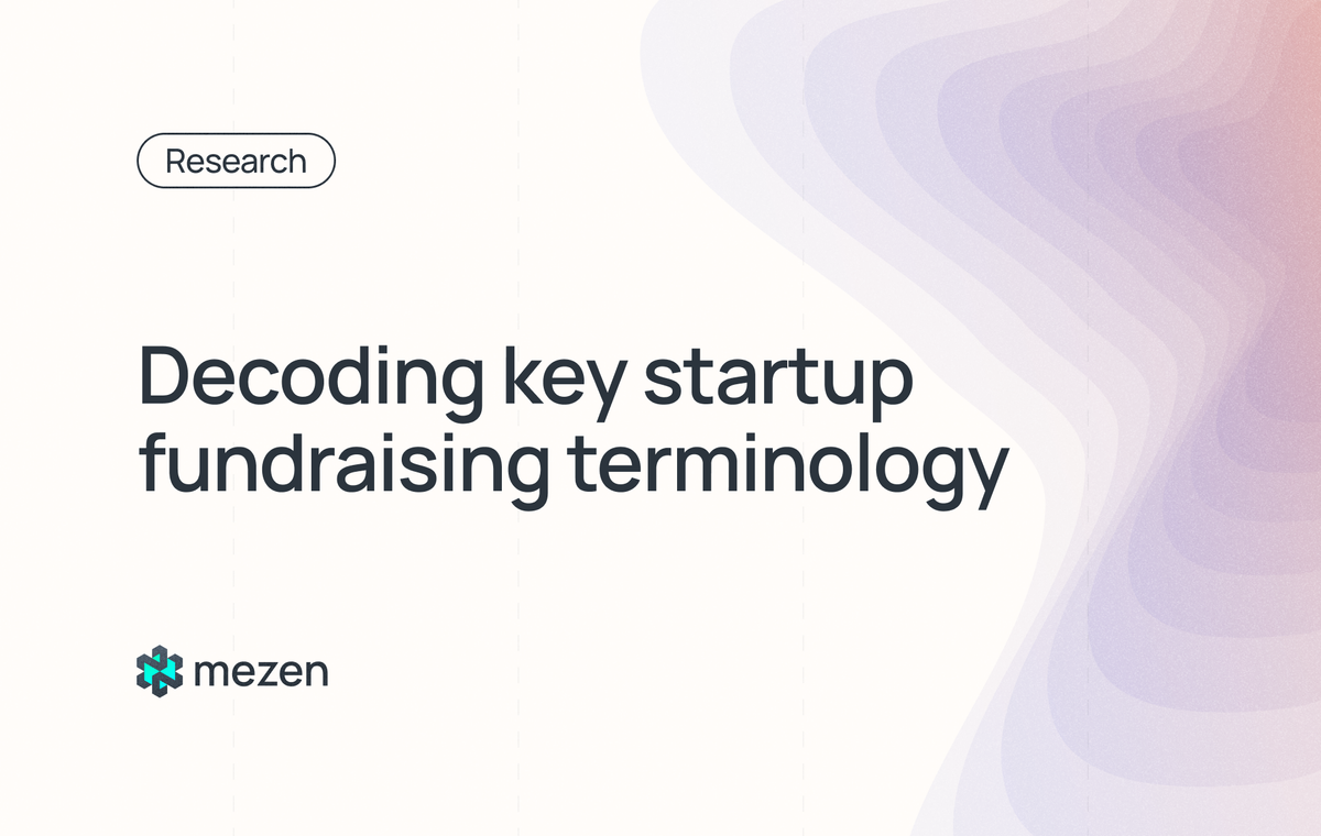 Decoding key startup fundraising terminology Decoding key startup fundraising terminology